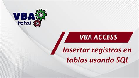 Insertar Registros Usando Sql Insert En Vba Vba Total