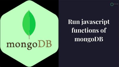How To Run Javascript Mongo Function Youtube