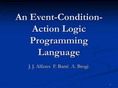 Ppt An Event Condition Action Logic Programming Language Powerpoint