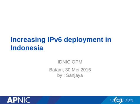 pdf increasing ipv6 deployment in indonesia ipv6 singapore 10091