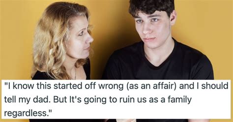 My Mom Is Having An Affair With Her Bff And I Havent Told My Dad