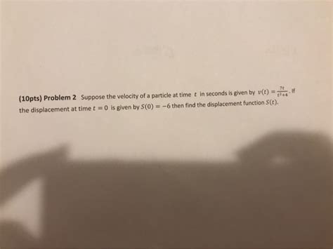 Solved Milf Pts Problem Suppose The Velocity Of A Chegg Com