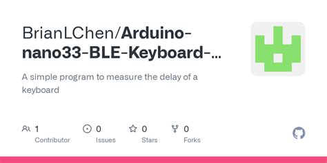 Github Brianlchenarduino Nano33 Ble Keyboard Delay Test A Simple