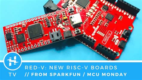 SparkFun RED V Boards MCU Monday YouTube