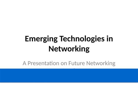 Enhancedemergingtechnologiesinnetworkingpptx
