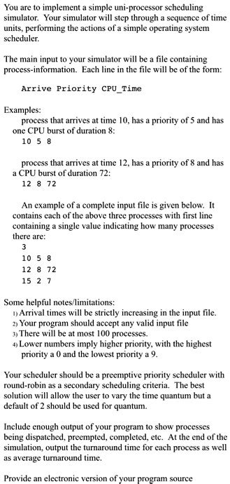 Solved You Are To Implement A Simple Uni Processor Scheduling
