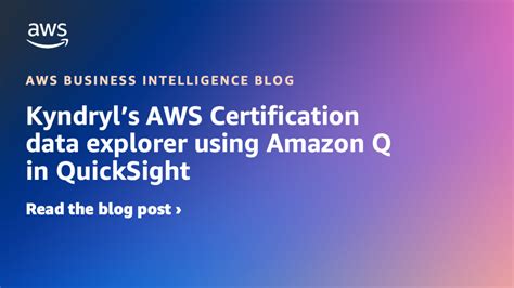 Kyndryls Aws Certification Data Explorer Using Amazon Q In Quicksight Aws Business