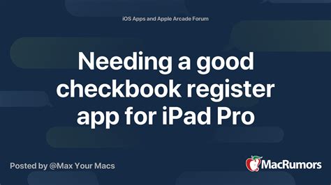 needing a good checkbook register app for ipad pro macrumors forums