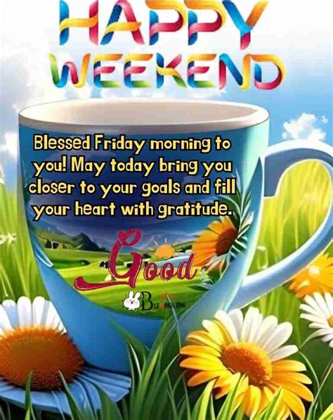 Weekend Blessings 70 Friday Morning Blessings To Start Your Weekend