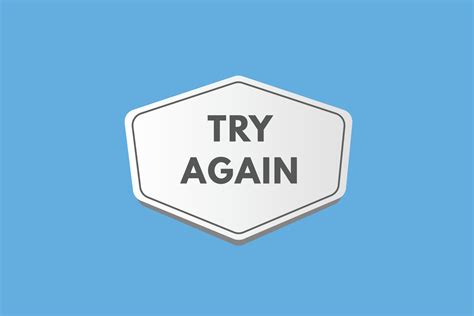 Try Again Text Button Try Again Sign Icon Label Sticker Web Buttons 15374340 Vector Art At Vecteezy