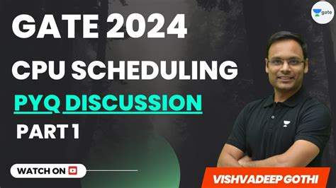 Cpu Scheduling Pyq Discussion Part 1 Gate 2024 Must Watch Vishvadeep Gothi Youtube