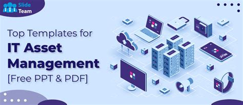 Top Templates For It Asset Management Free Ppt And Pdf