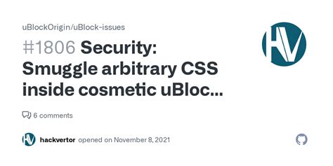 Security Smuggle Arbitrary CSS Inside Cosmetic UBlock Filters Issue 1806 UBlockOrigin