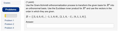 solved use the gram schmidt orthonormalization process to