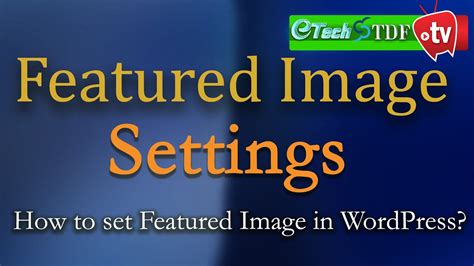 How To Set Featured Image In Wordpress Featured Image Settings Youtube