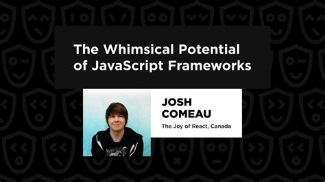 The Whimsical Potential Of Javascript Frameworks Josh Comeau React