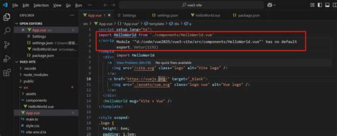 Vue3报错：module ‘dcodevue2025vue3 Vitesrccomponentshelloworldvue‘ Has No Default Export