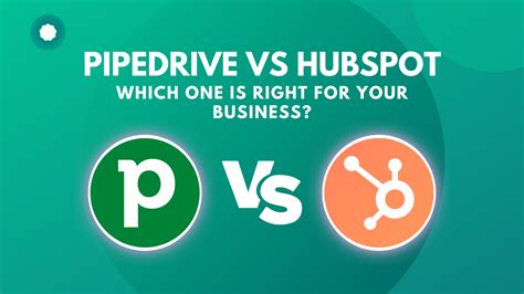 Pipedrive Vs HubSpot Choosing The Right Sales CRM For Your Business
