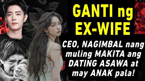 GANTI NG EX-WIFE. CEO, NAGIMBAL NANG MULING MAKITA ANG DATING ASAWA AT ...