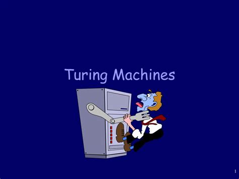 Ppt Turing Machines Powerpoint Presentation Free Download Id58685