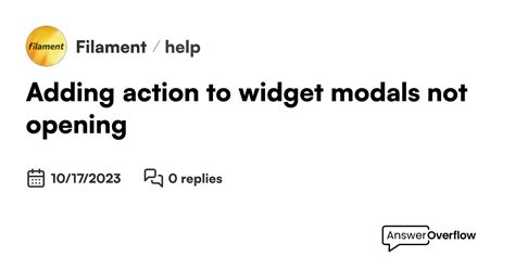 Adding Action To Widget Modals Not Opening Filament