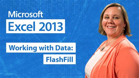 flashfill microsoft excel 2013 working with data youtube