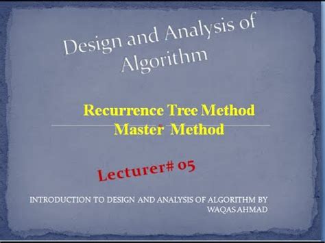 Lecture #5 | Recurrence Tree Method | Master Method | How to Solve Recurrence relation In DDA ...