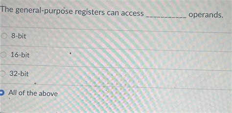 Solved The General Purpose Registers Can