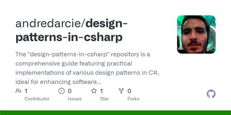 Github Andredarciedesign Patterns In Csharp The Design Patterns In Csharp Repository Is A