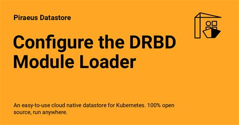 Configure The DRBD Module Loader Piraeus Datastore