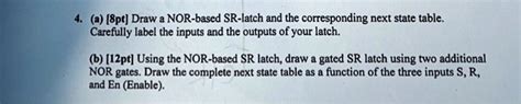A Pt Draw A NOR Based SR Latch And The Corresponding Next State Table Carefully Label