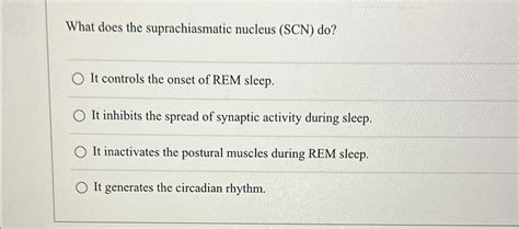 Solved What Does The Suprachiasmatic Nucleus Scn ﻿doit