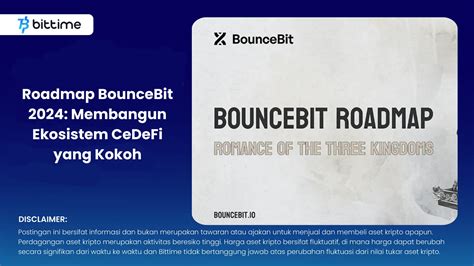 roadmap bouncebit 2024 membangun ekosistem cedefi yang kokoh bittime