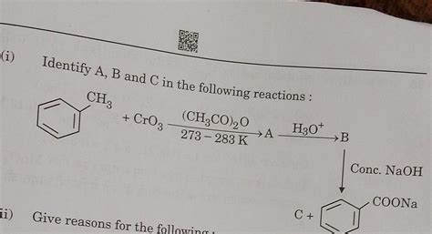 (i) Identify A,B and C in the following reactions :Cc1ccccc1\[+ \mathr..