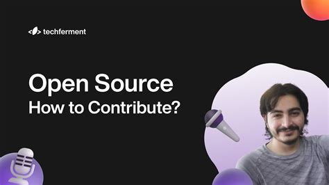 open source how to contribute techferment youtube