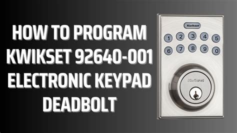 How to Program Kwikset 92640-001 Electronic Keypad Deadbolt - YouTube