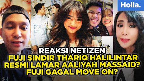 Reaksi Netizen Fuji Sindir Thariq Halilintar Resmi Lamar Aaliyah ...