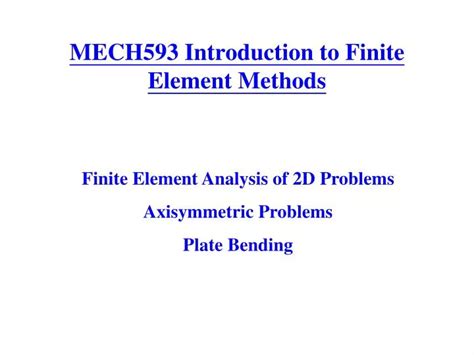 PPT MECH593 Introduction To Finite Element Methods PowerPoint Presentation ID 7105978