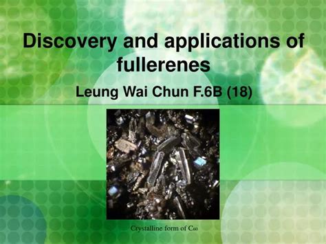 Ppt Discovery And Applications Of Fullerenes Powerpoint Presentation