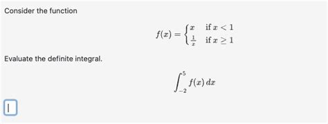 Solved Consider The Function F X Xx1 If X