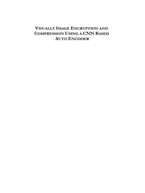 Visually Image Encryption And Compression Using A Cnn Based Autoencoder