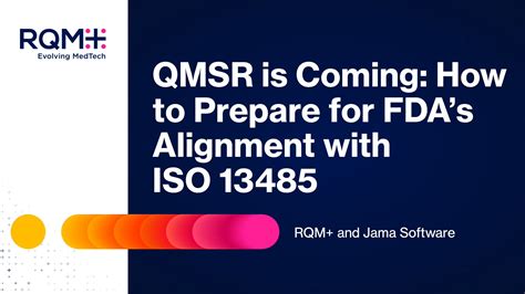 How To Prepare For Fdas Qmsr And Iso 13485 Alignment