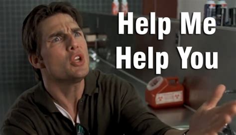 Help Me Help You