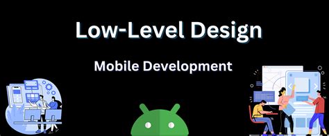 Low Level Design Lld In Mobile Development By Anand Gaur Proandroiddev