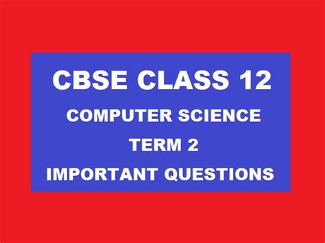 CBSE Class Computer Science Term Important Case Study Based Questions CBSE Th Board