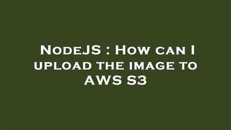 nodejs how can i upload the image to aws s3 youtube