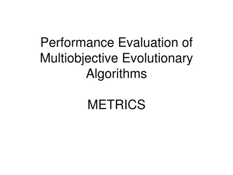 Ppt Multiobjective Evolutionary Algorithms Performance Evaluation