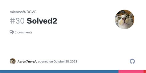 solved2 · issue 30 · microsoft dcvc · github