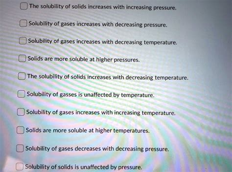 SOLVED: The solubility of solids increases with increasing pressure. Solubility of gases ...