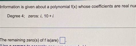 solved information is given about a polynomial f x whose coefficients